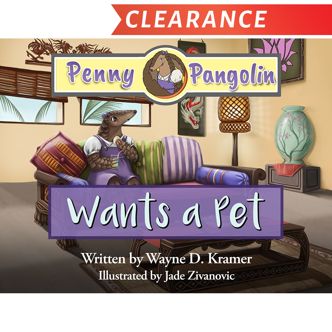 Penny Pangolin Wants a Pet (Original Cover) – Penny Pangolin and Friends